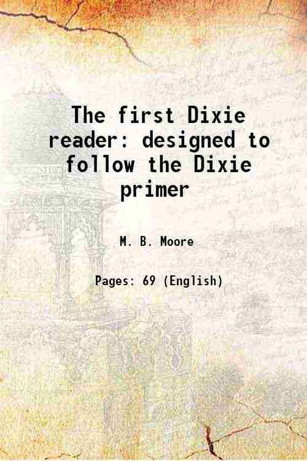 The first Dixie reader designed to follow the Dixie primer 1863 ...