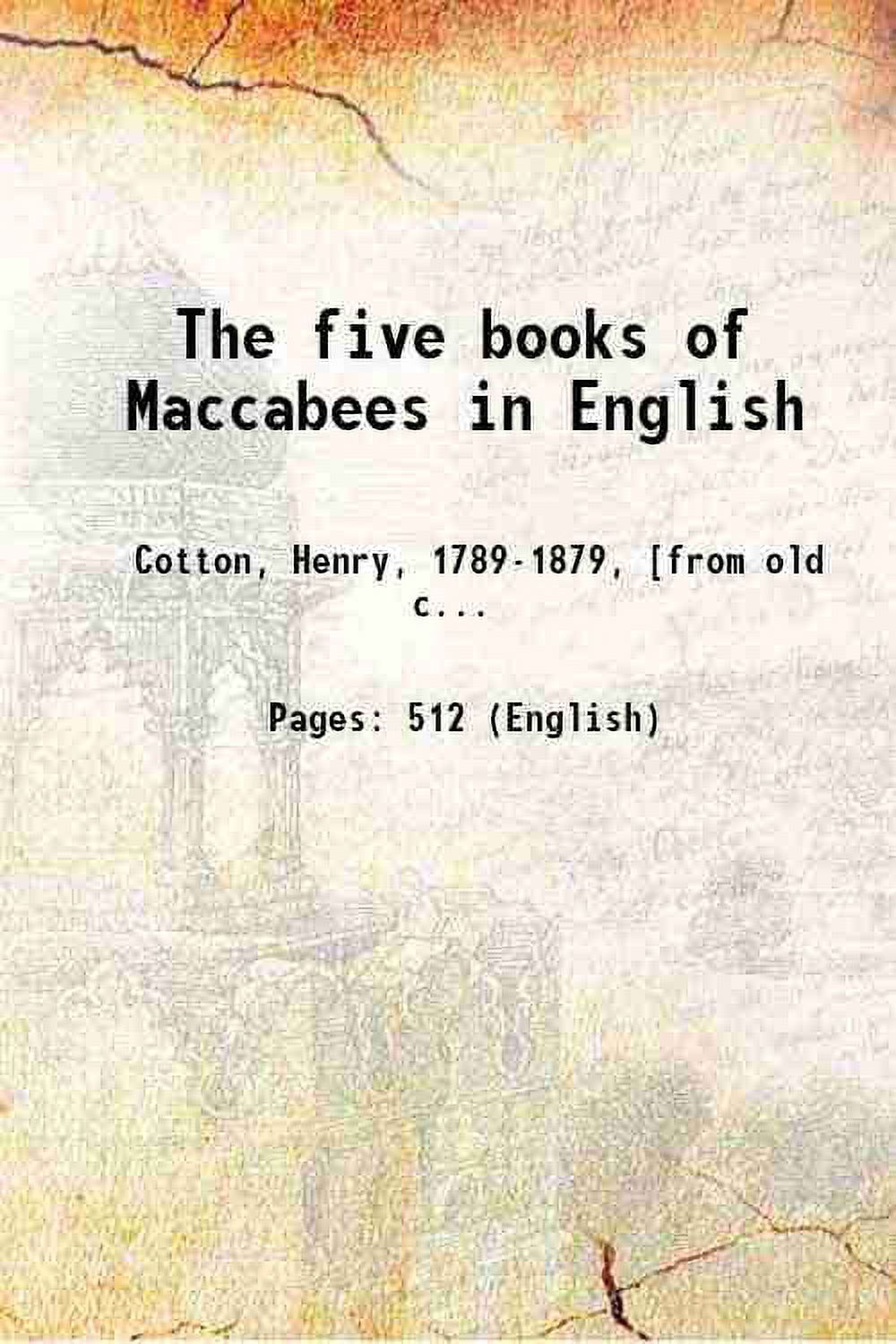 The five books of Maccabees in English 1832 - Walmart.com