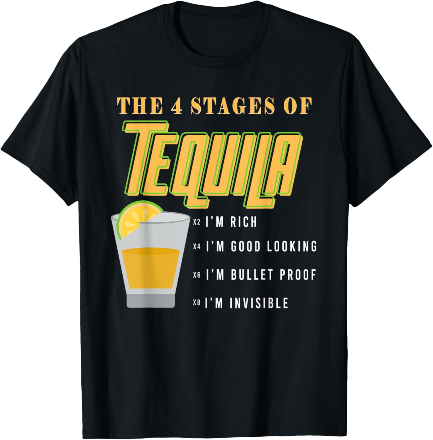 The four stages of tequila I'm rich I'm good looking T-Shirt - Walmart.com