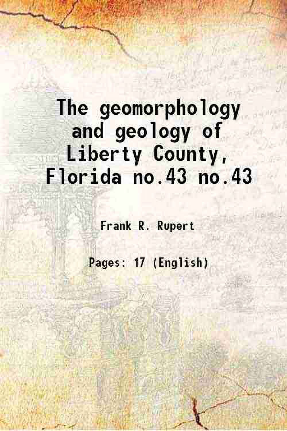 The geomorphology and geology of Liberty County, Florida Volume no.43 ...