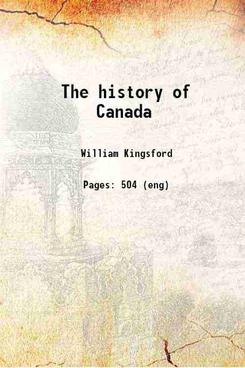 The history of Canada Volume 1 1887 [Hardcover] - Walmart.com