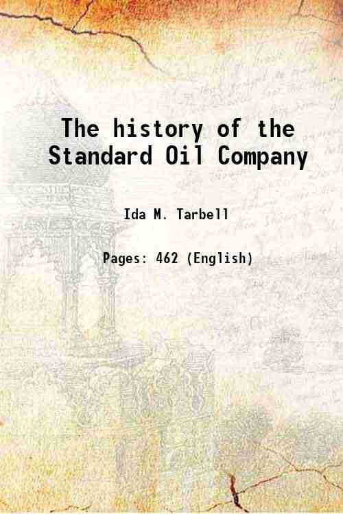 The history of the Standard Oil Company 1904 [Hardcover] - Walmart.com