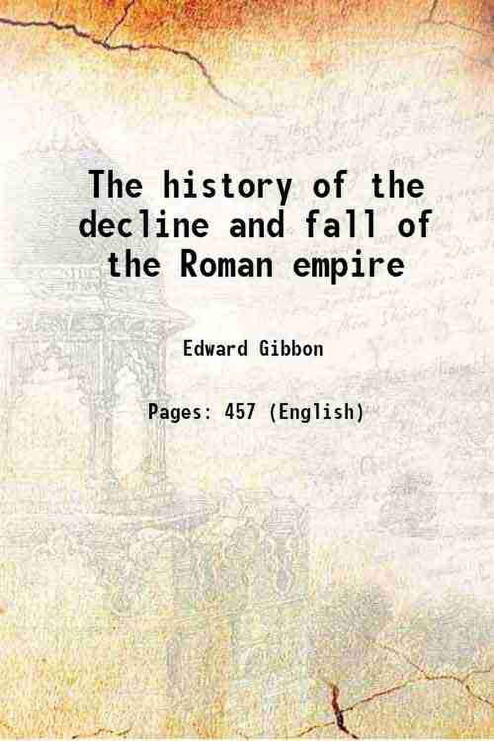 The history of the decline and fall of the Roman empire Volume 1 1881 ...