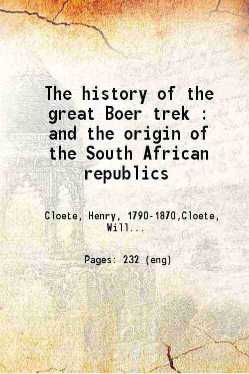The history of the great Boer trek and the origin of the South African ...