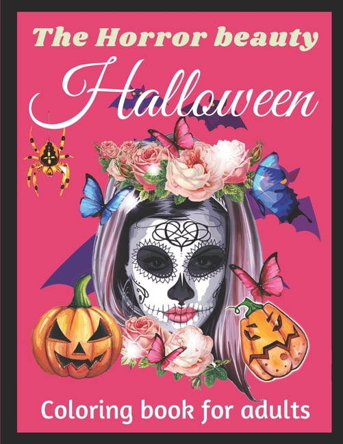 The horror beauty Halloween coloring book for adults: Halloween ...