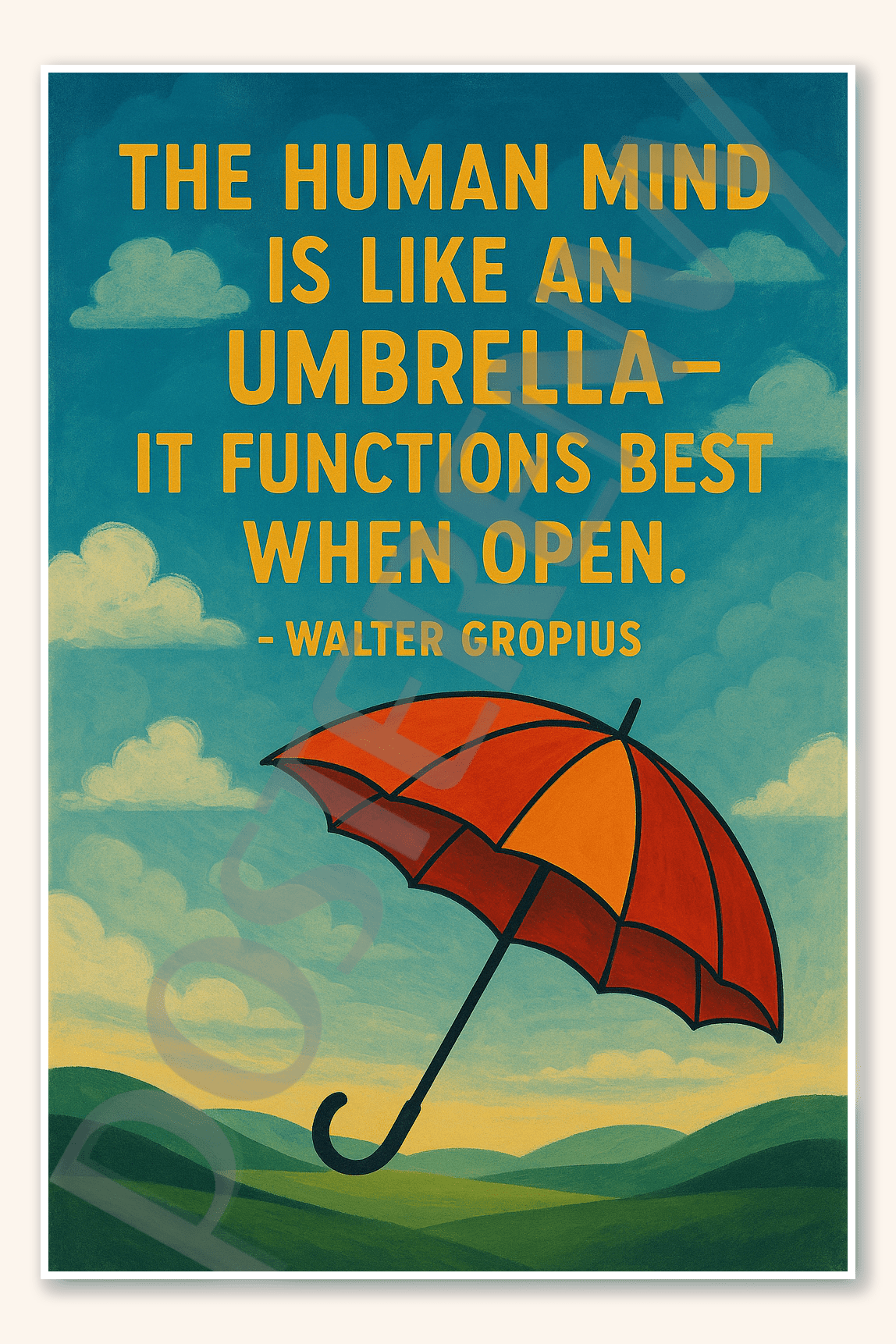 The human mind is like an umbrella - it functions best when open ...