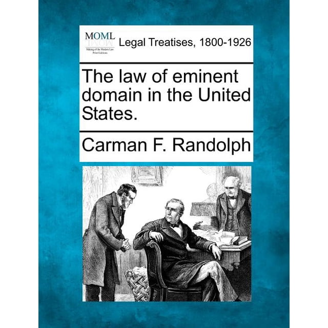 The law of eminent domain in the United States. (Paperback) - Walmart ...