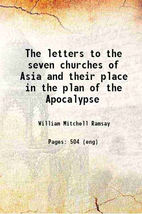 The letters to the seven churches of Asia and their place in the plan ...