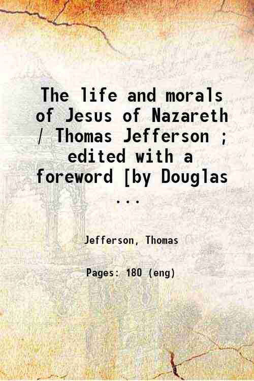 The life and morals of Jesus of Nazareth / Thomas Jefferson ; edited ...
