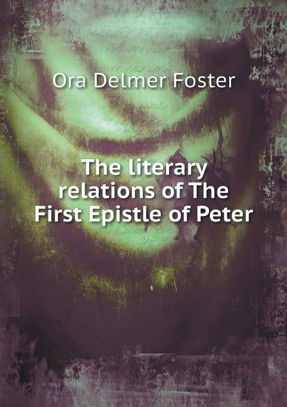 The literary relations of The First Epistle of Peter (Paperback ...