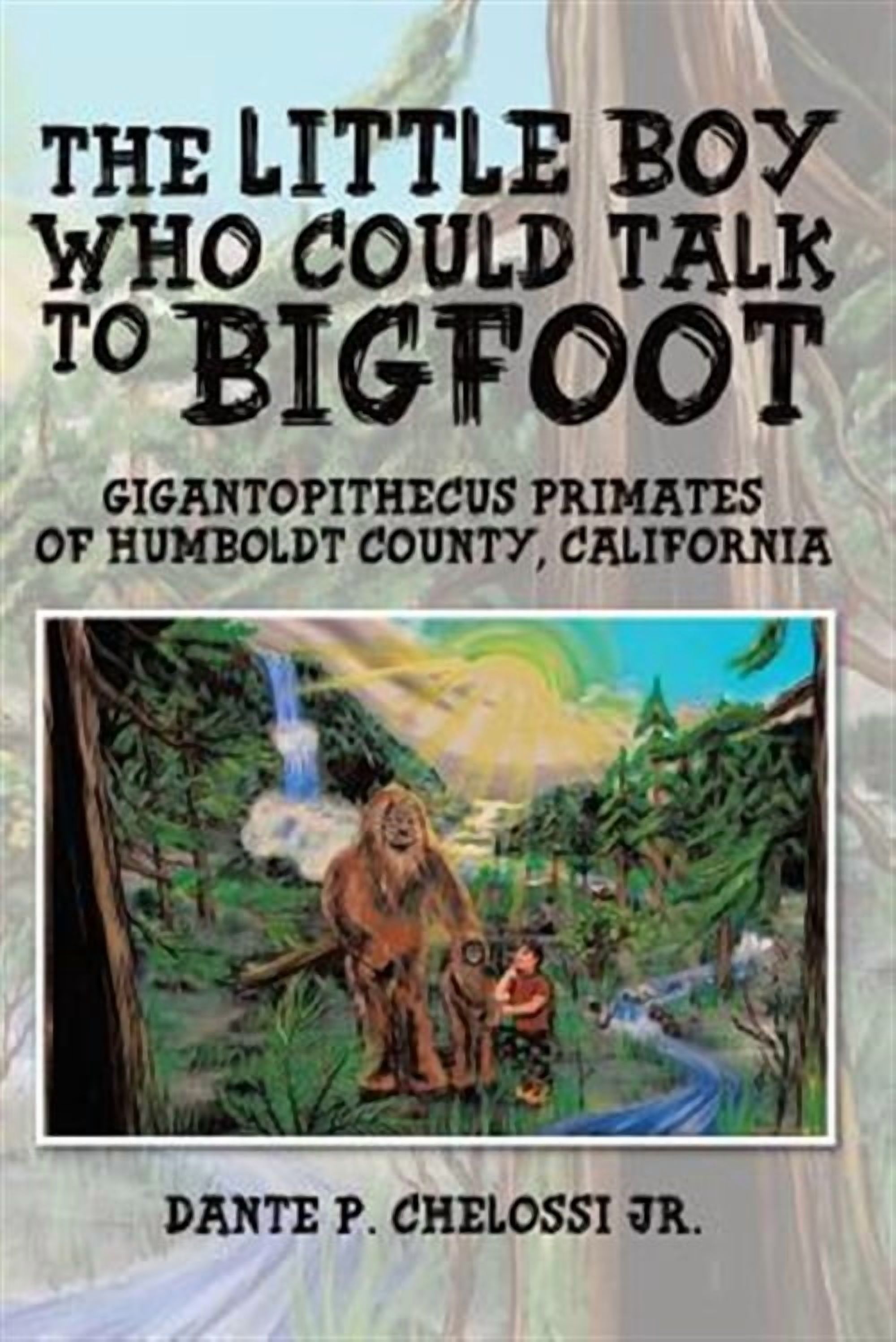 The Little Boy Who Could Talk to Bigfoot (Paperback) - Walmart.com