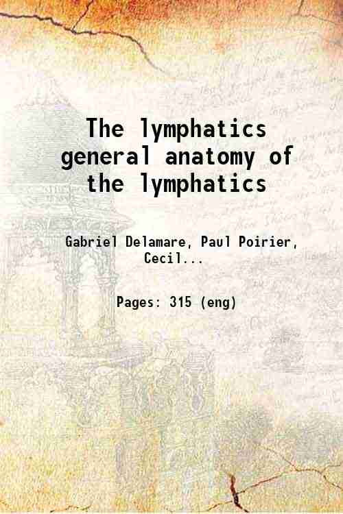 The lymphatics : general anatomy of the lymphatics 1904 - Walmart.com