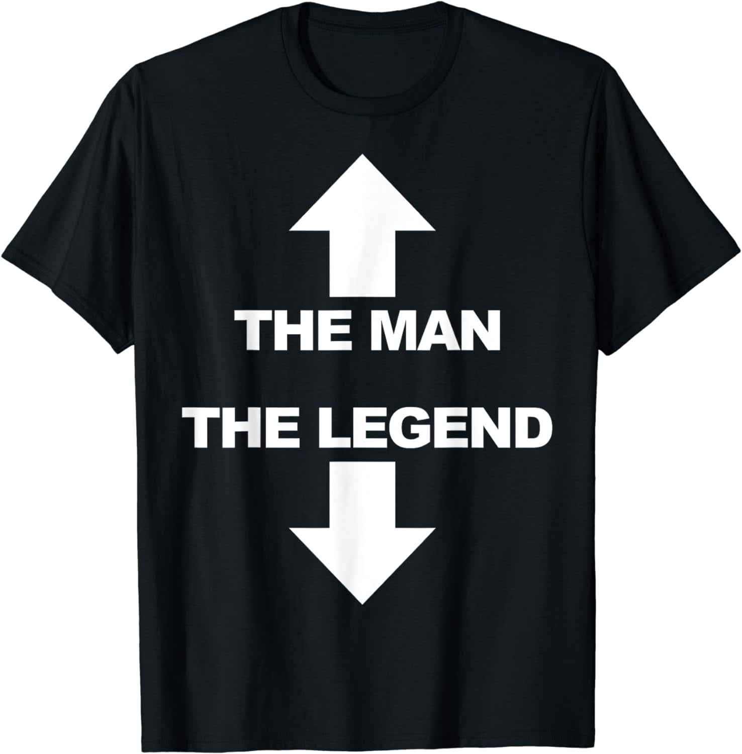 The man the legend Funny Adult Humor The man the legend T-Shirt ...