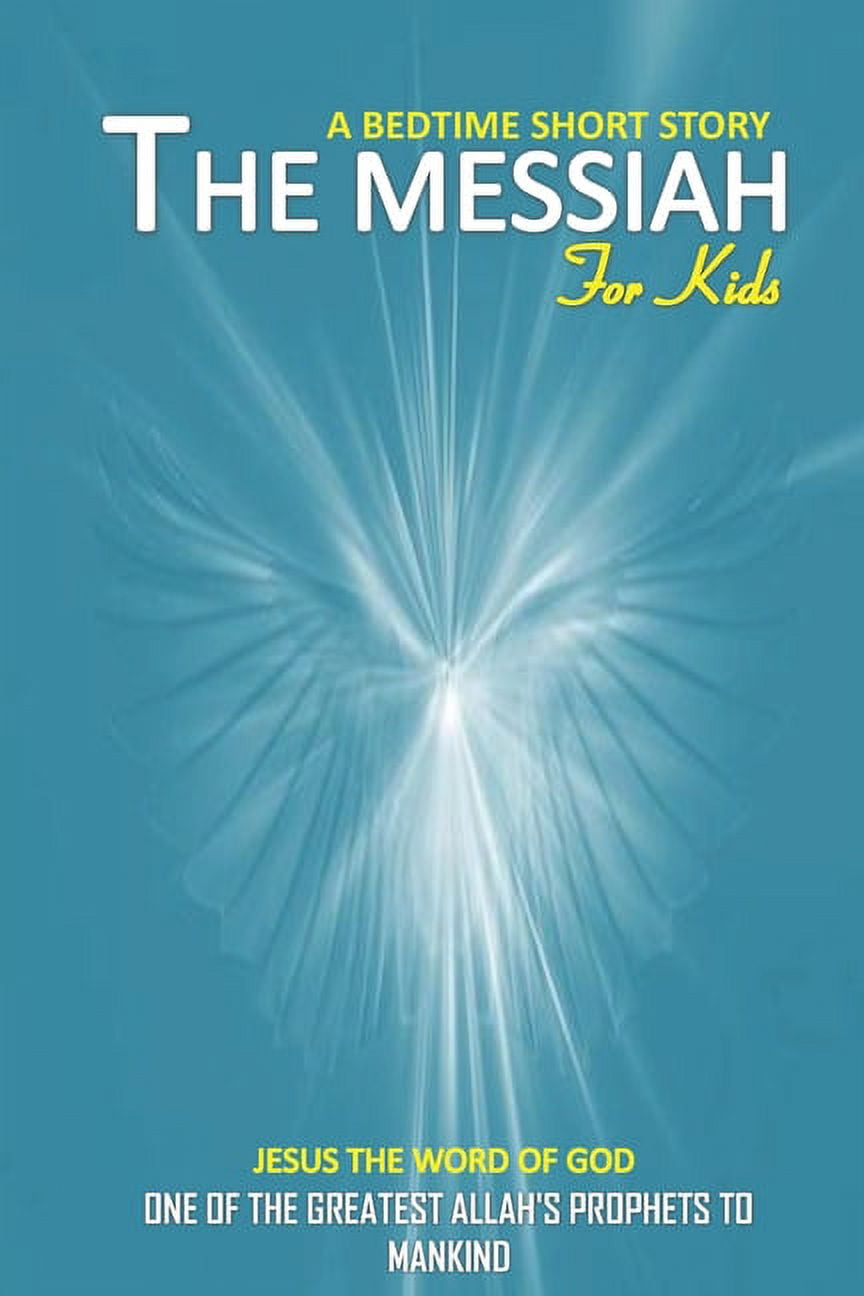 The messiah bedtime short story for kids Jesus the word of God one of ...