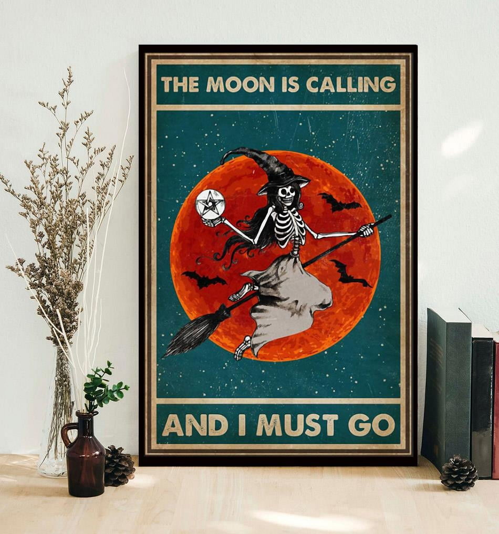 The moon is calling and i must go Witch halloween poster 11 x 17 Inch ...