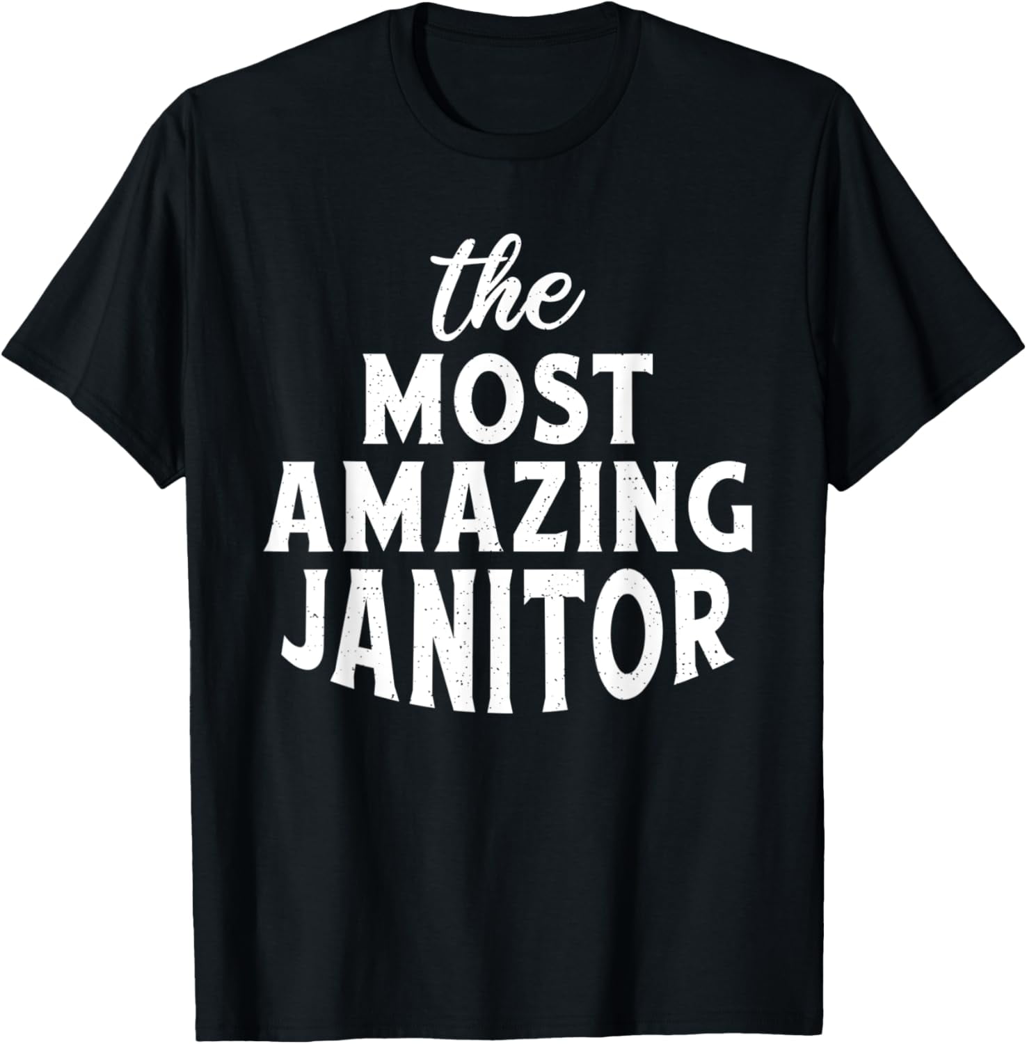 The most amazing Janitor Cleaning Janitor Custodian T-Shirt - Walmart.com