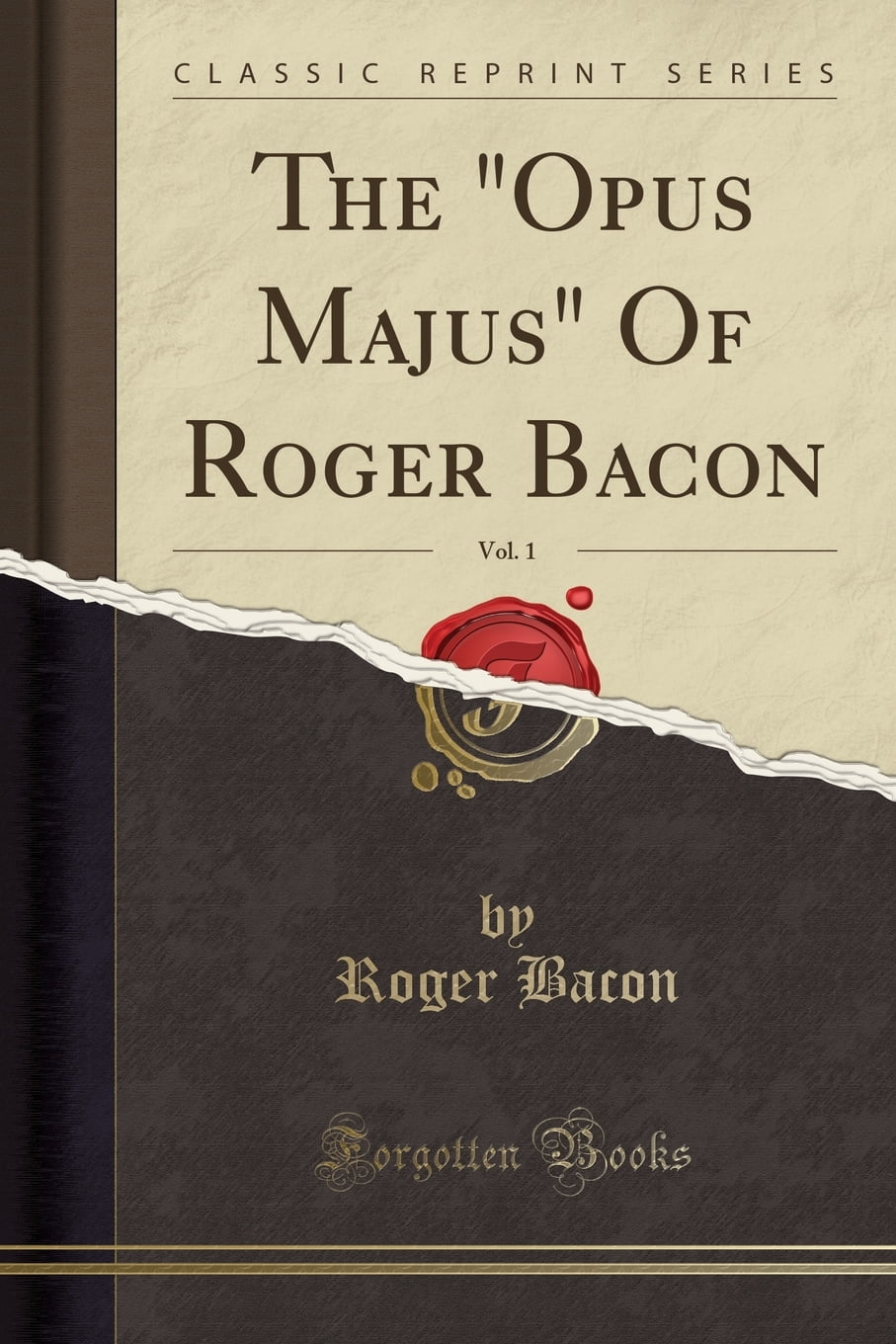The "opus Majus" of Roger Bacon, Vol. 1 (Classic Reprint) - Walmart.com