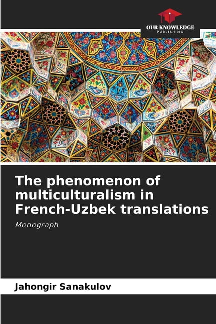 The phenomenon of multiculturalism in French-Uzbek translations ...