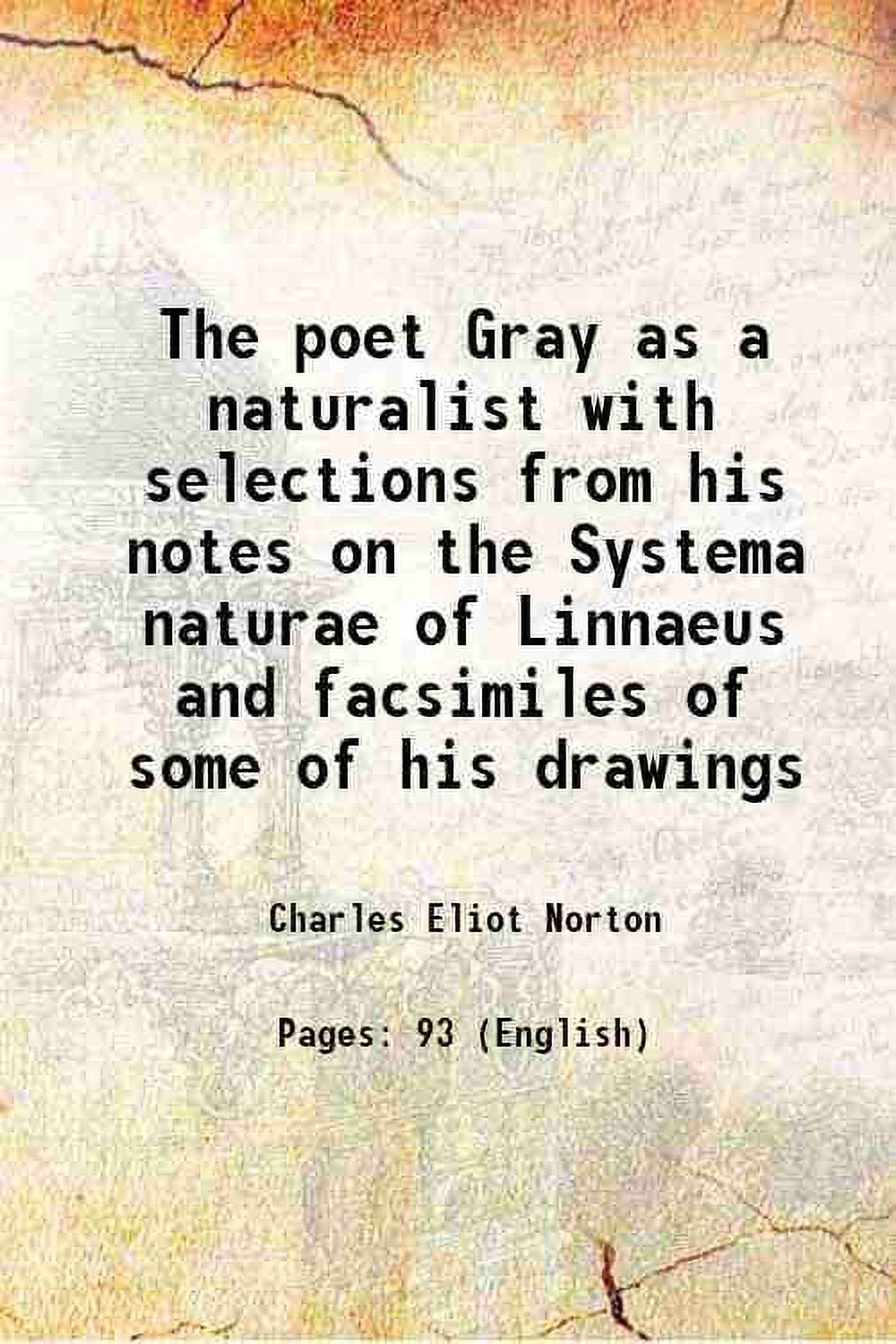 The poet Gray as a naturalist with selections from his notes on the ...