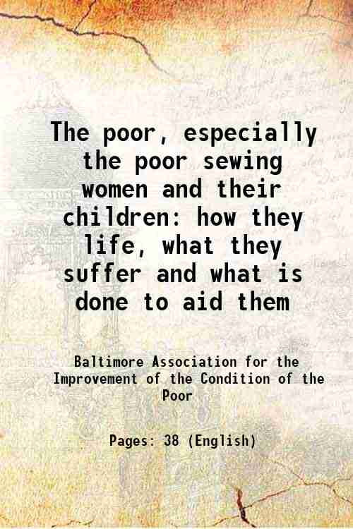 The poor, especially the poor sewing women and their children how they ...