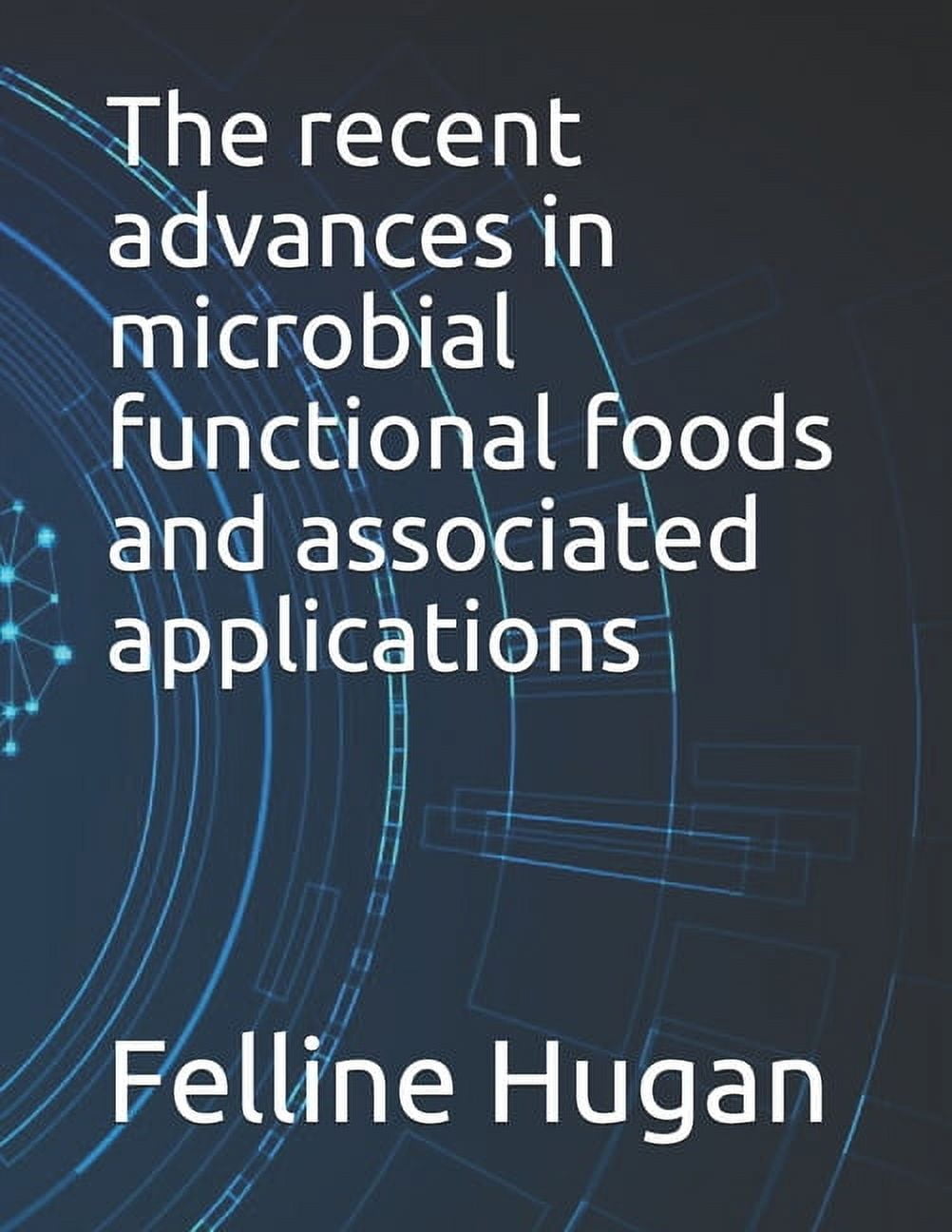 The recent advances in microbial functional foods and associated ...