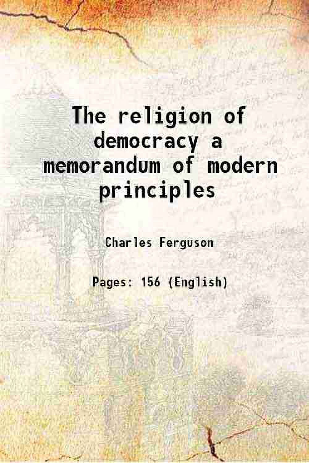 The religion of democracy a memorandum of modern principles - Walmart.com