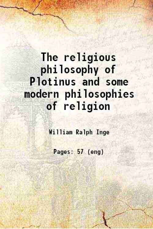 The religious philosophy of Plotinus and some modern philosophies of ...