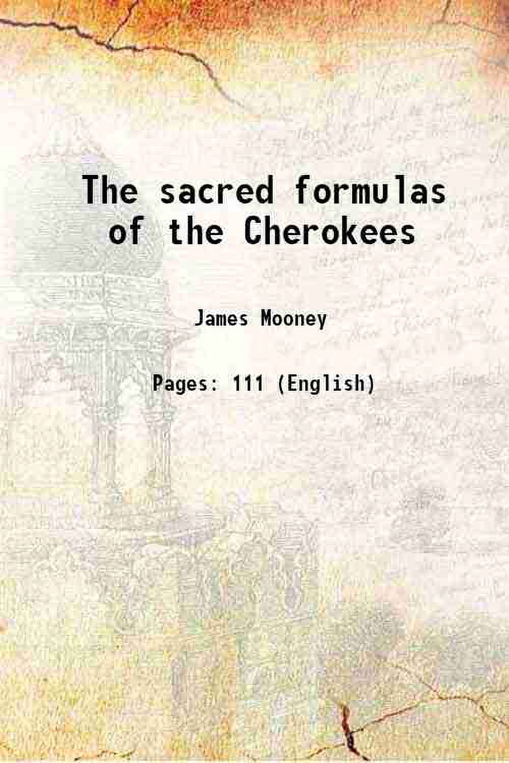 The sacred formulas of the Cherokees 1891 - Walmart.com
