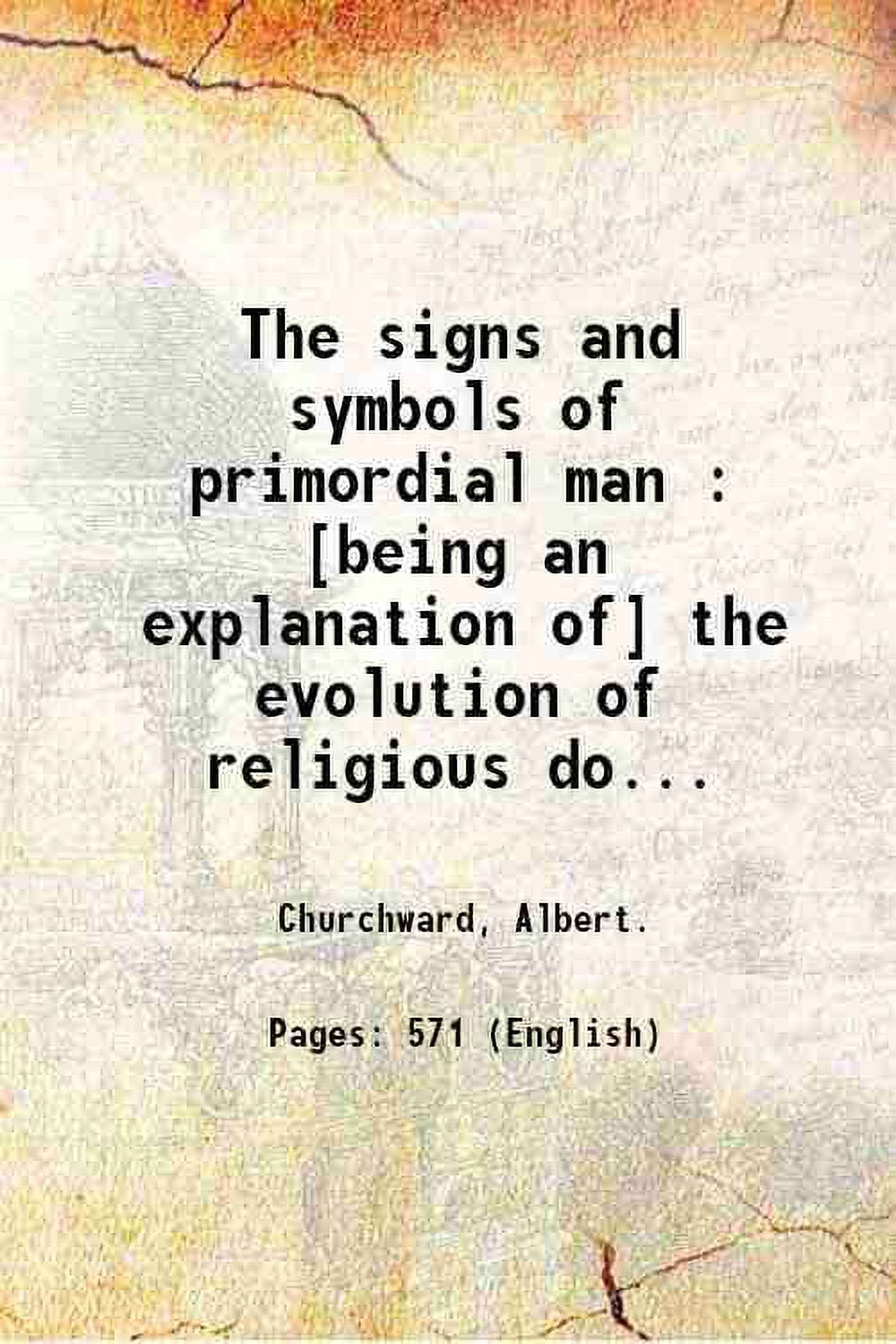The signs and symbols of primordial man : [being an explanation of] the ...