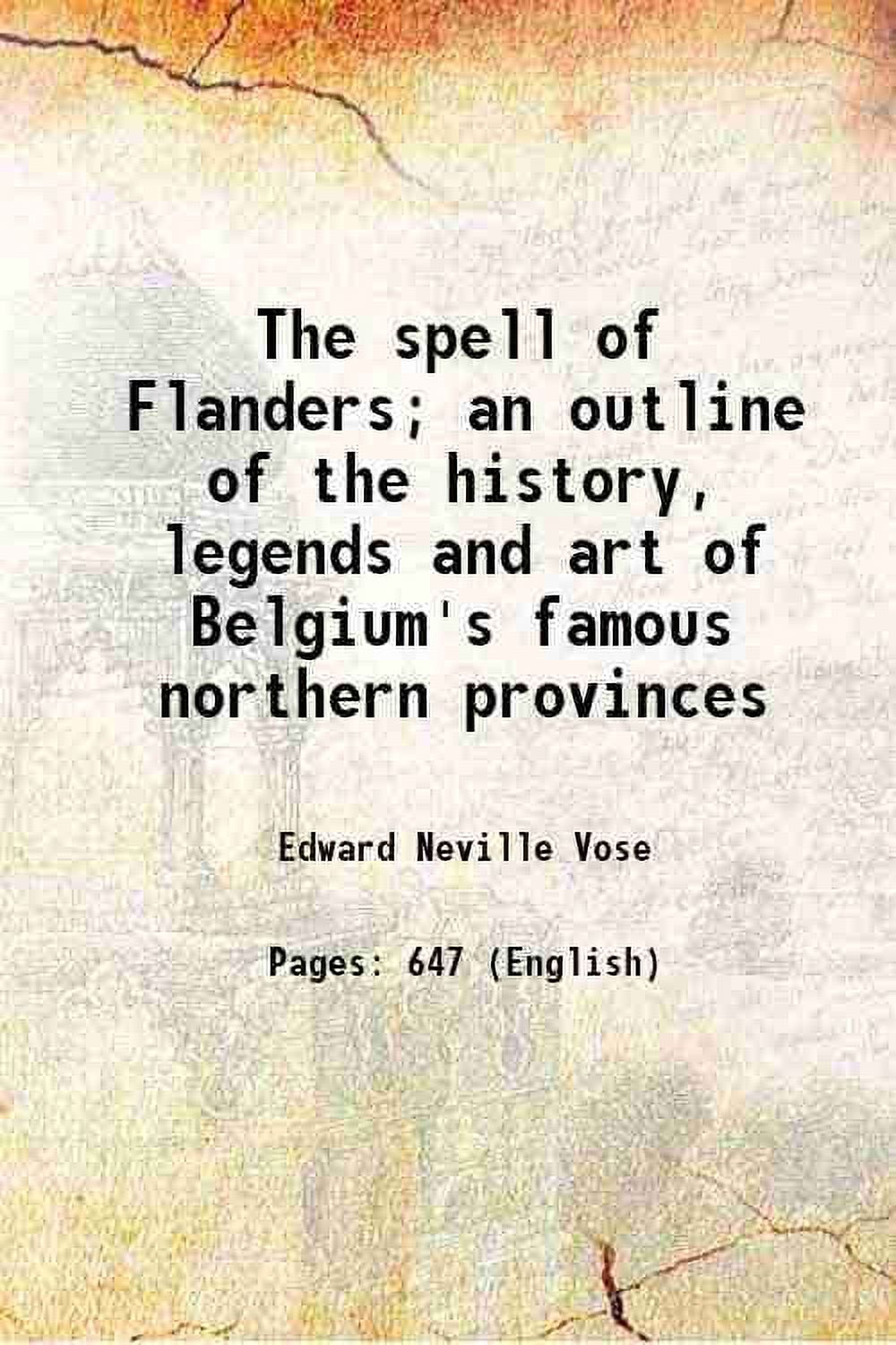 The spell of Flanders; an outline of the history, legends and art of ...