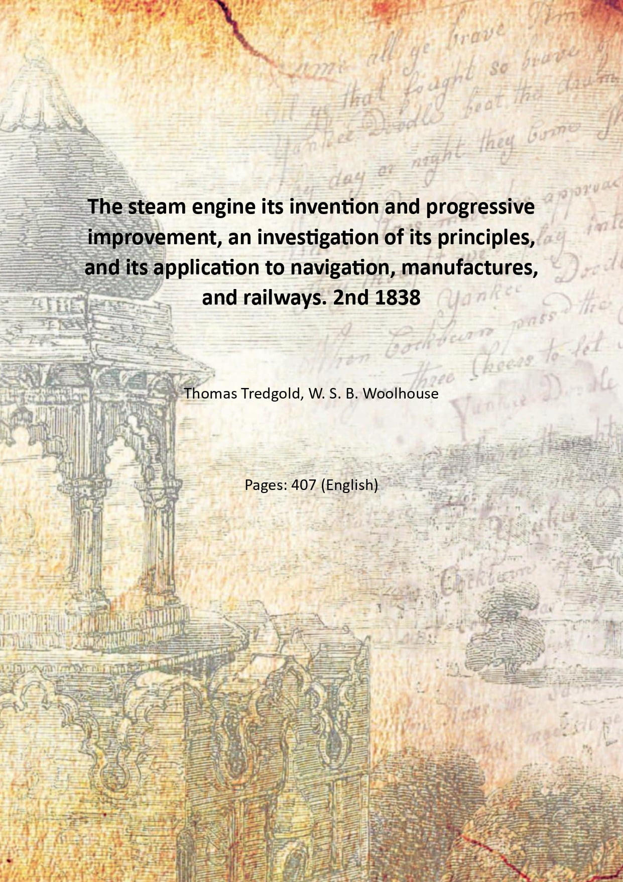 The steam engine its invention and progressive improvement, an ...