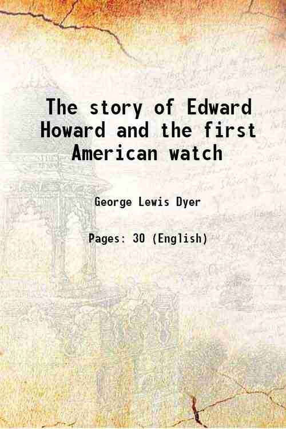 The story of Edward Howard and the first American watch 1910 - Walmart.com