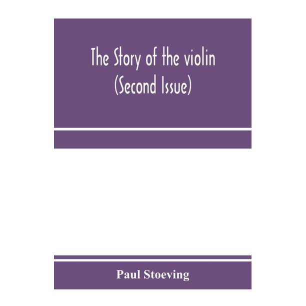 The story of the violin (Second Issue) (Paperback) - Walmart.com
