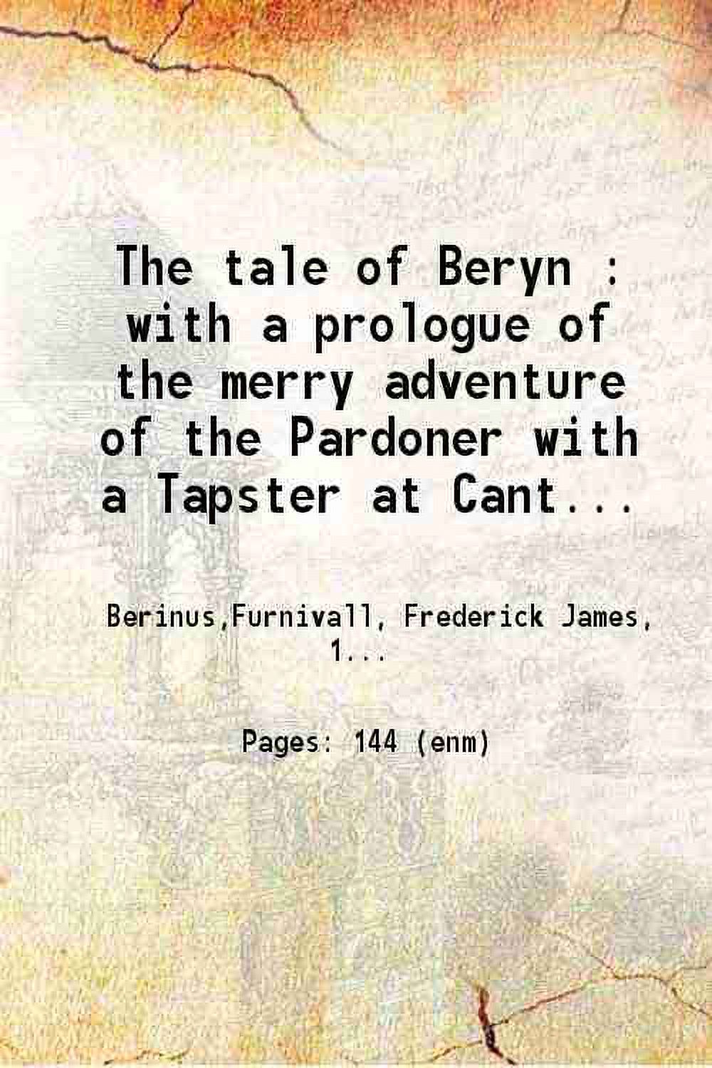 The tale of Beryn with a prologue of the merry adventure of the ...