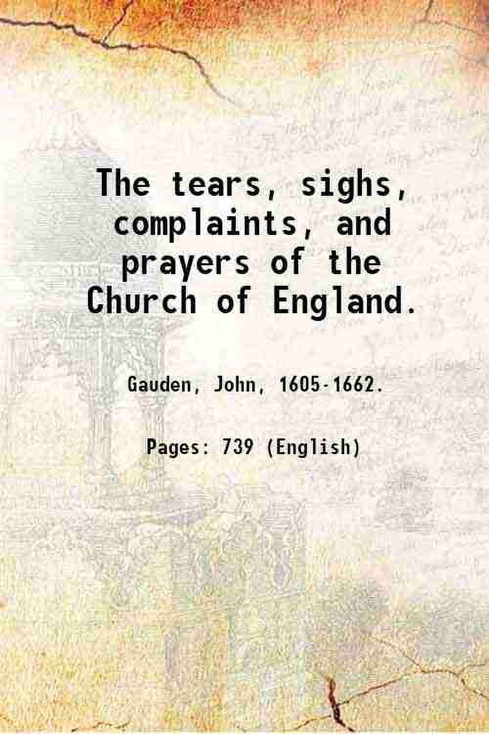 The tears, sighs, complaints, and prayers of the Church of England ...