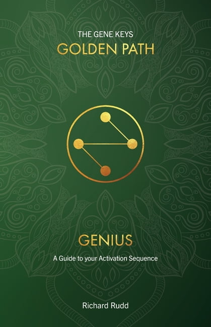Gene Keys Golden Path Genius: A Guide to your Activation Sequence, Book ...