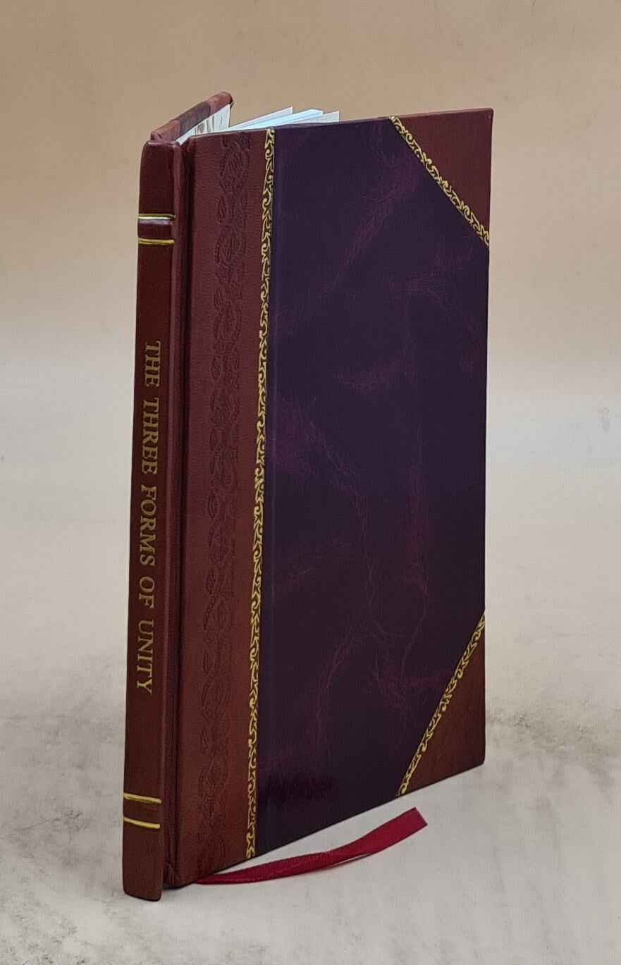 The three forms of unity Heidelberg catechism Belgic confession Canons ...