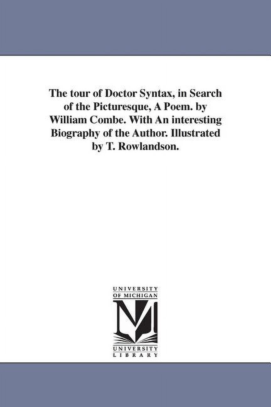 The tour of Doctor Syntax, in Search of the Picturesque, A Poem. by ...