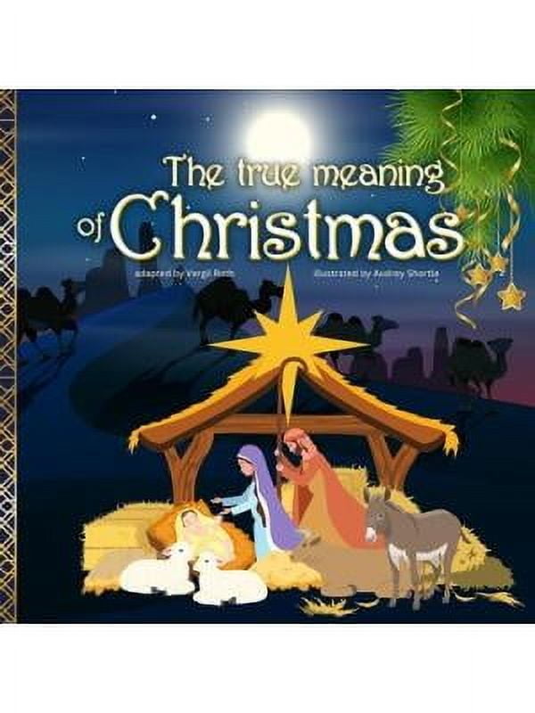 The true meaning of Christmas: Jesus birth story Nativity book for ...