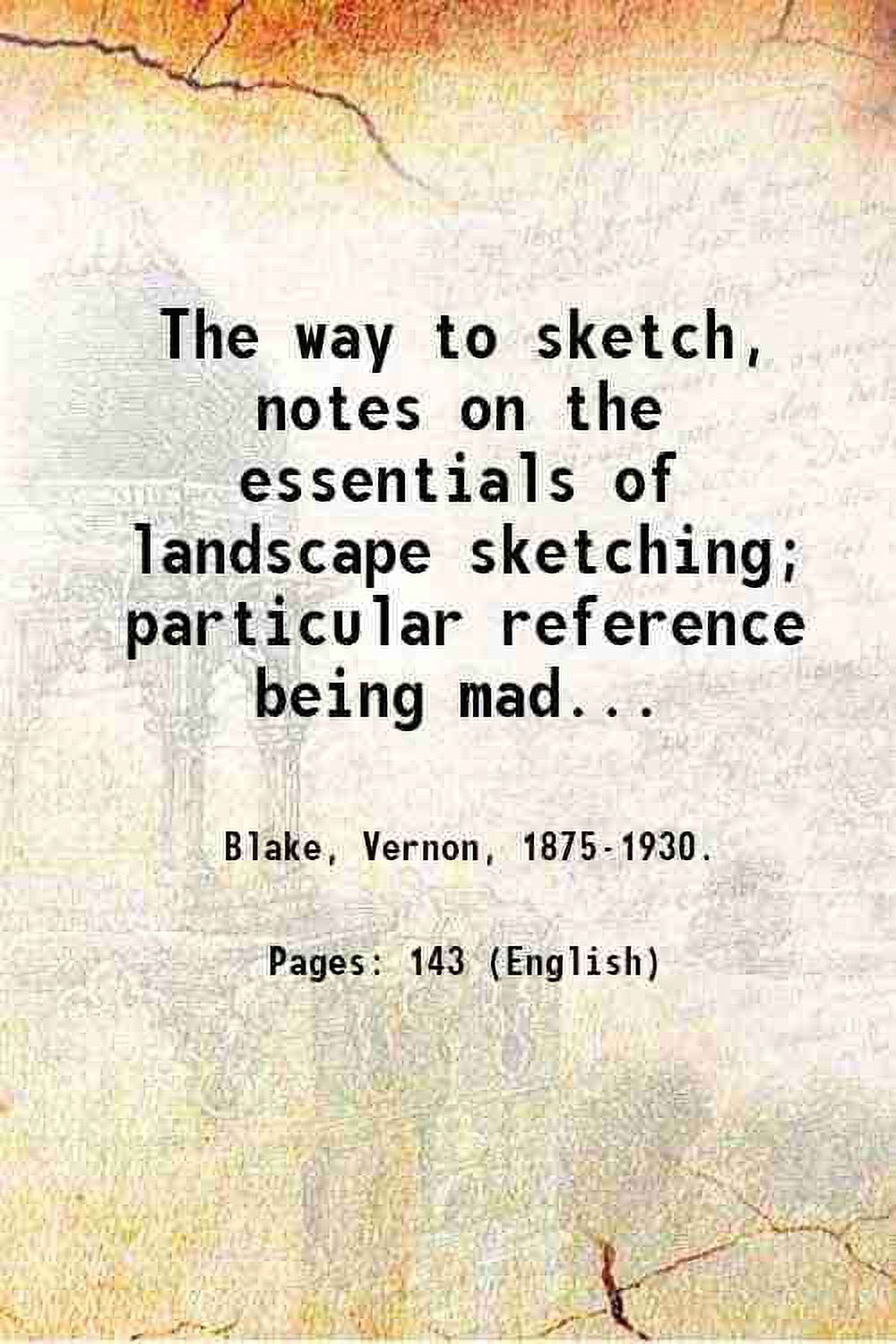 The way to sketch, notes on the essentials of landscape sketching ...