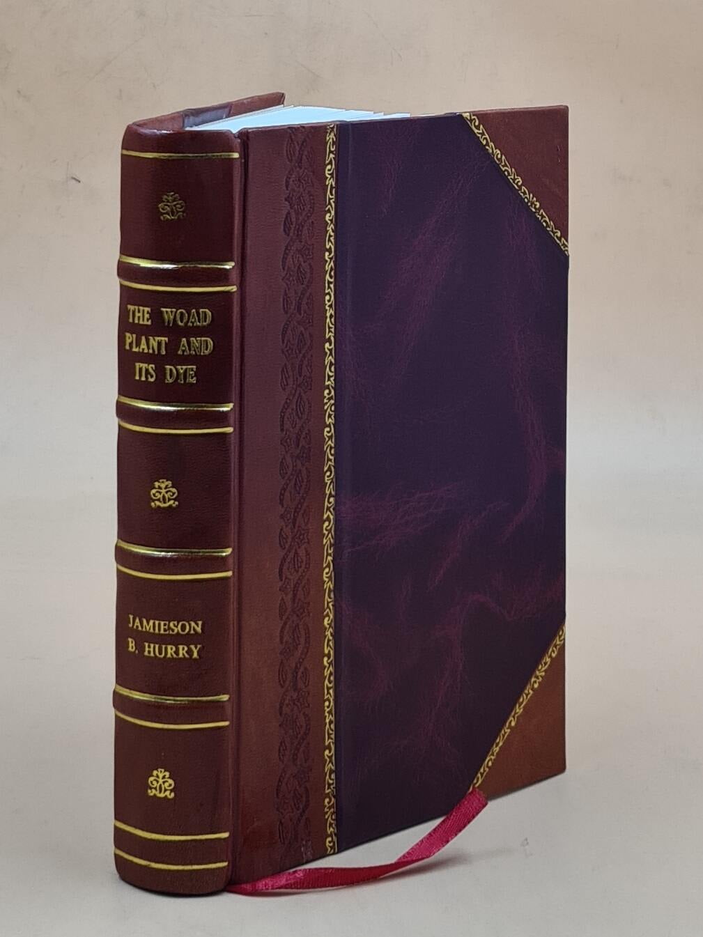 The woad plant and its dye 1930 [Leather Bound] - Walmart.com