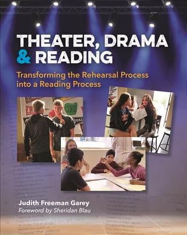 Theater, Drama, and Reading : Transforming the Rehearsal Process into a ...