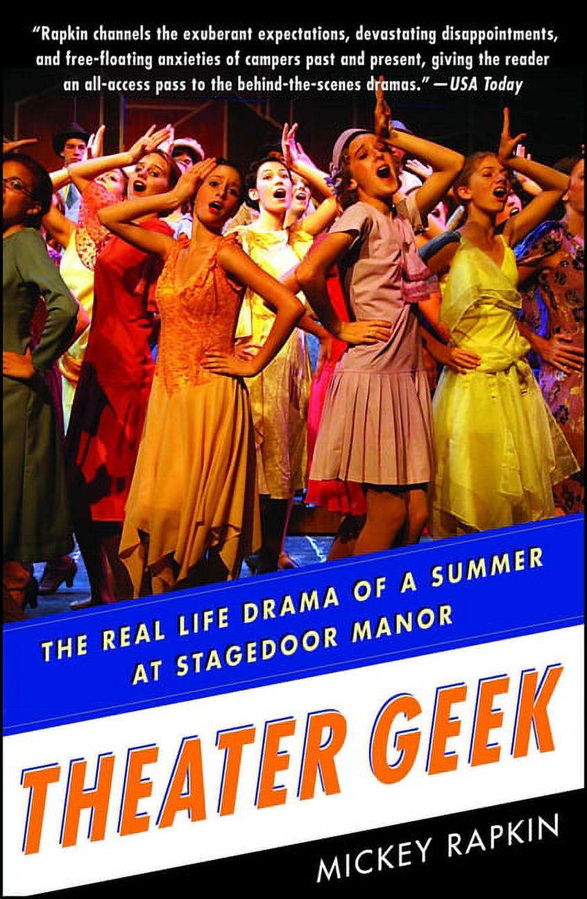 Theater Geek: The Real Life Drama of a Summer at Stagedoor Manor ...