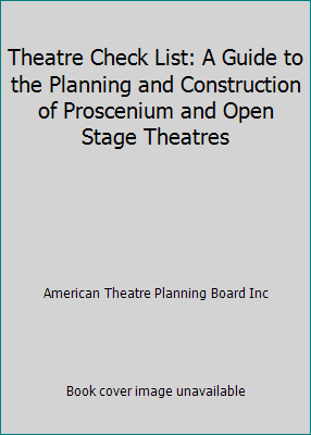 Pre-Owned Theatre Check List: A Guide to the Planning and Construction ...