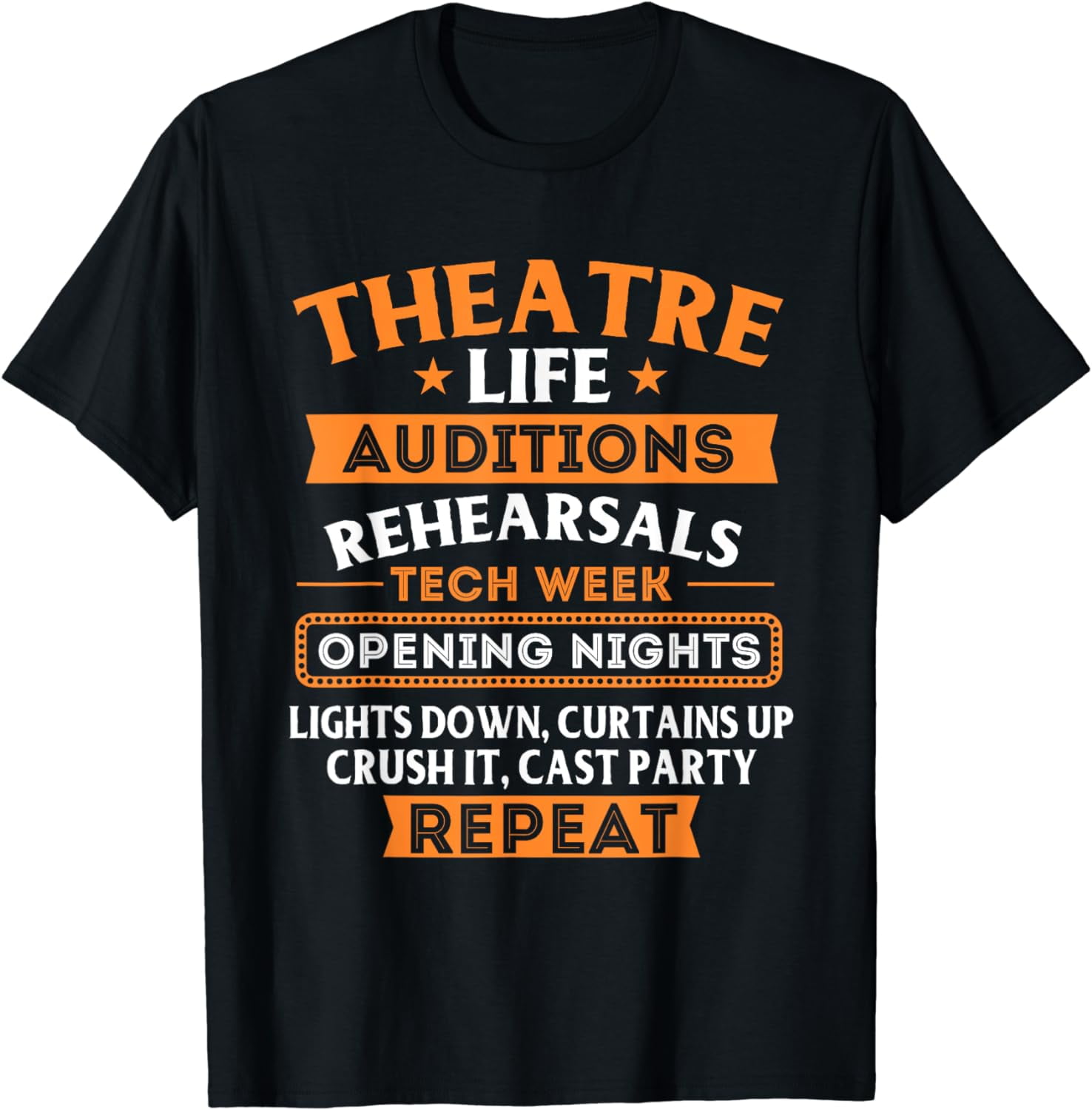 Theatre Life - Actor Actress Stage Performer Musical Artist T-Shirt ...