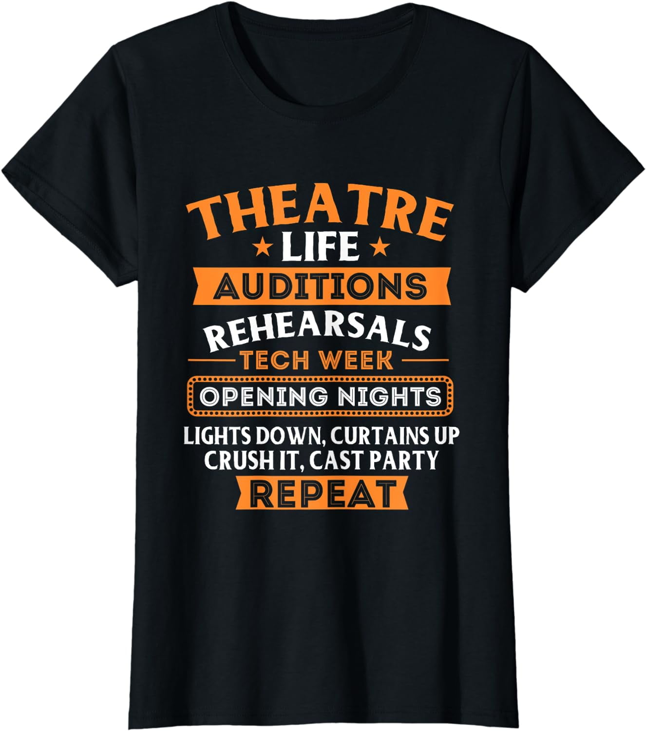 Theatre Life - Actor Actress Stage Performer Musical Artist T-Shirt ...
