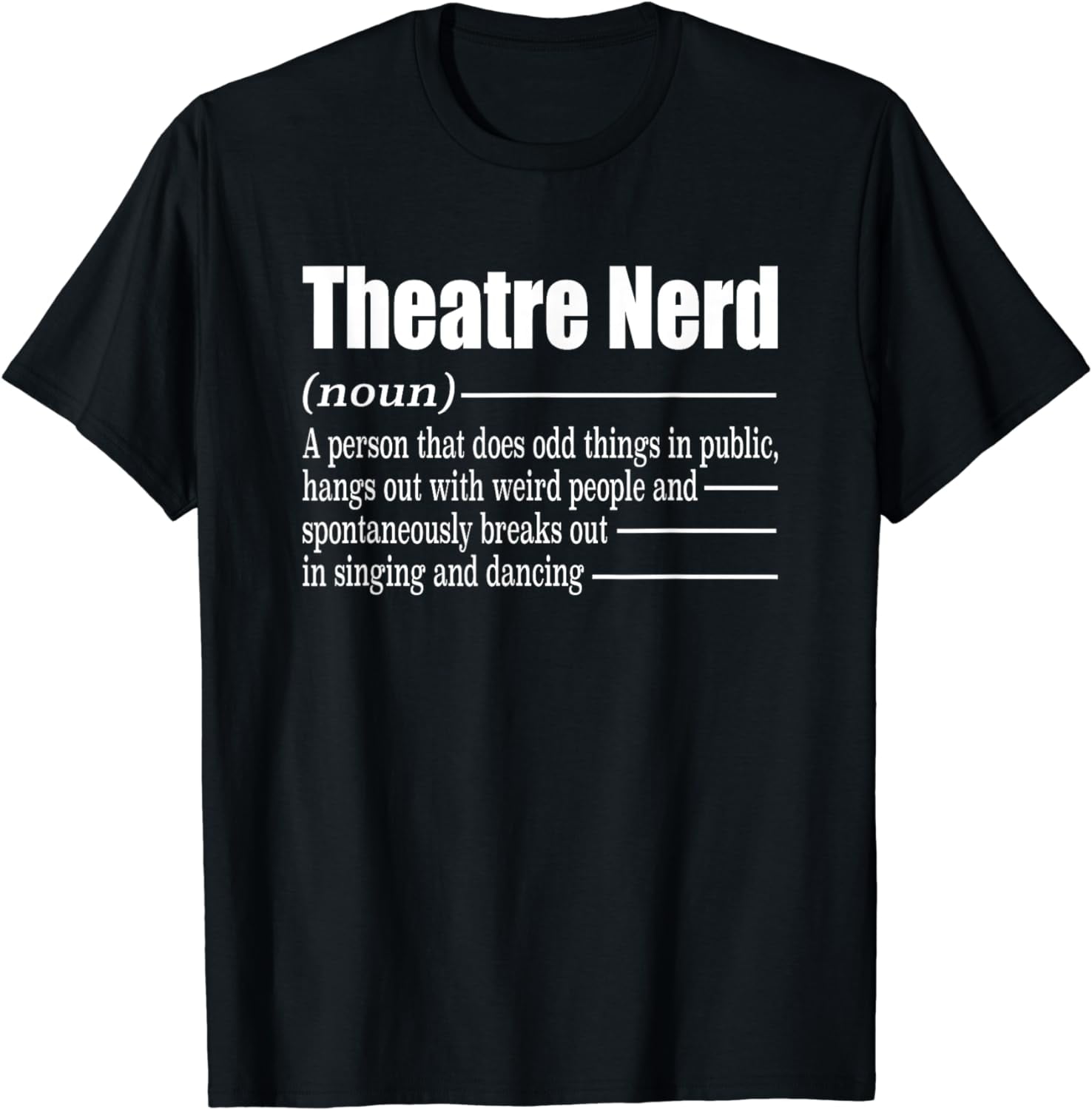 Theatre Nerd Musical Actor Stage Manager Crew T-Shirt - Walmart.com