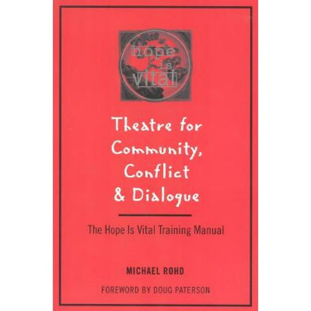 Pre-Owned Theatre for Community Conflict and Dialogue: The Hope Is ...