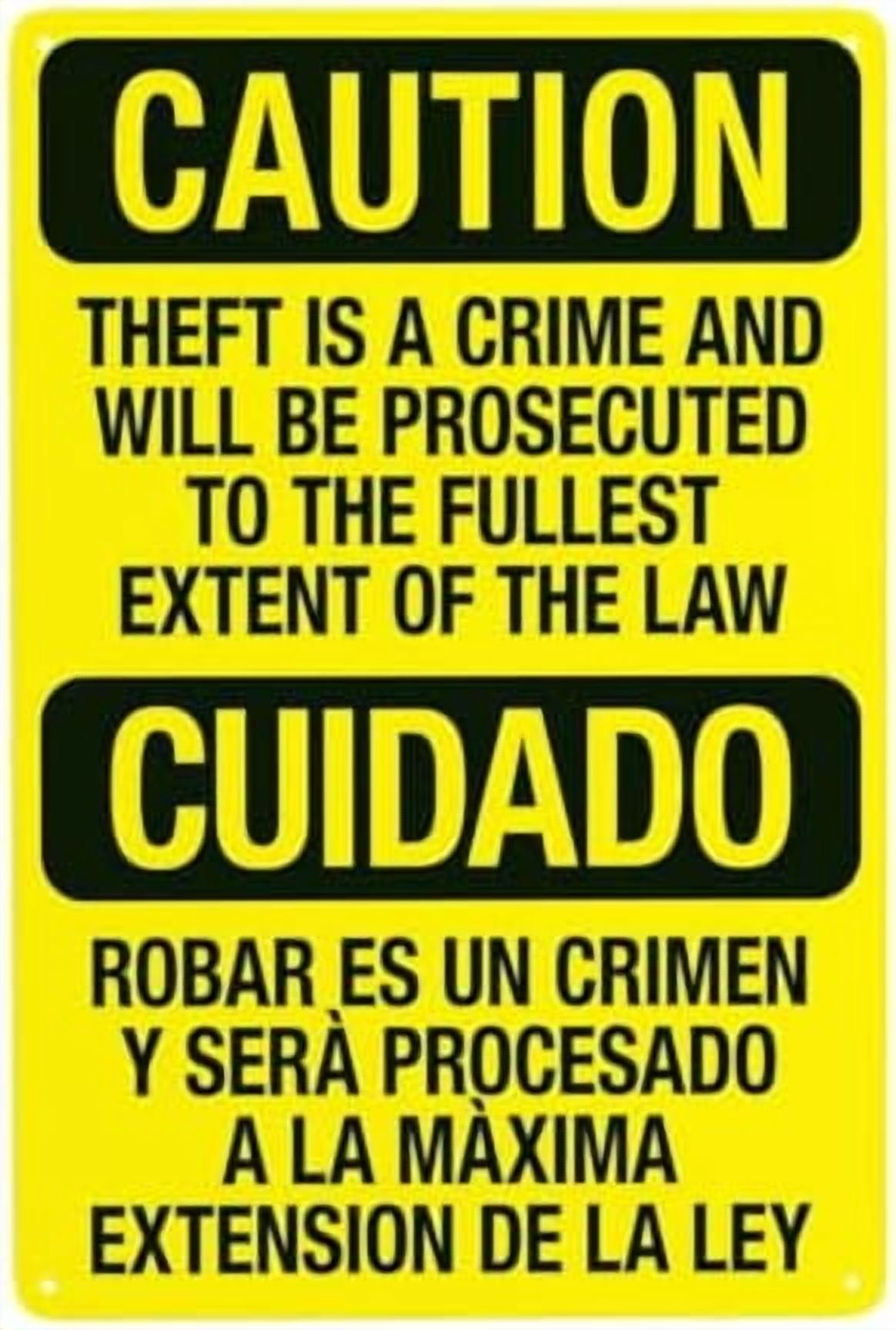 Theft Is A Crime And Will Be Prosecuted To The Fullest Extent Of The ...