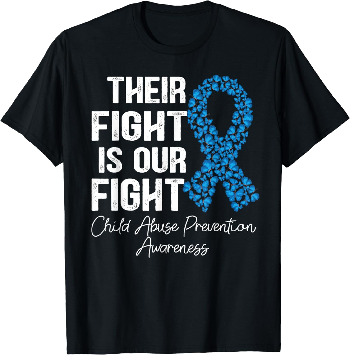 Their fight is our fight Child Abuse prevention awareness T-Shirt ...